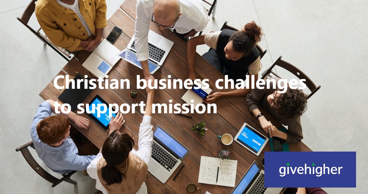 Christian Business Challenges to Support Mission